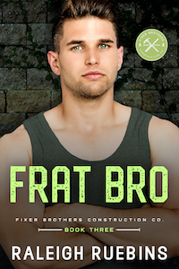 Frat Bro – Raleigh Ruebins